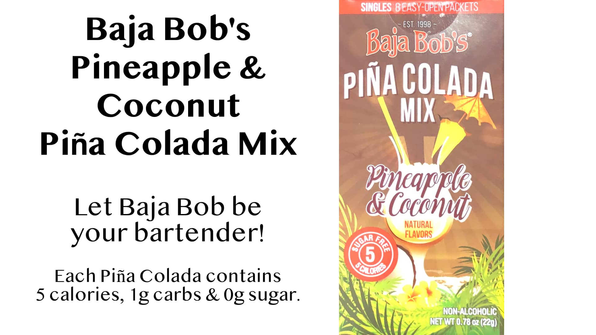 Baja Bob's Sugar-Free Pineapple & Coconut Pina Colada Mix